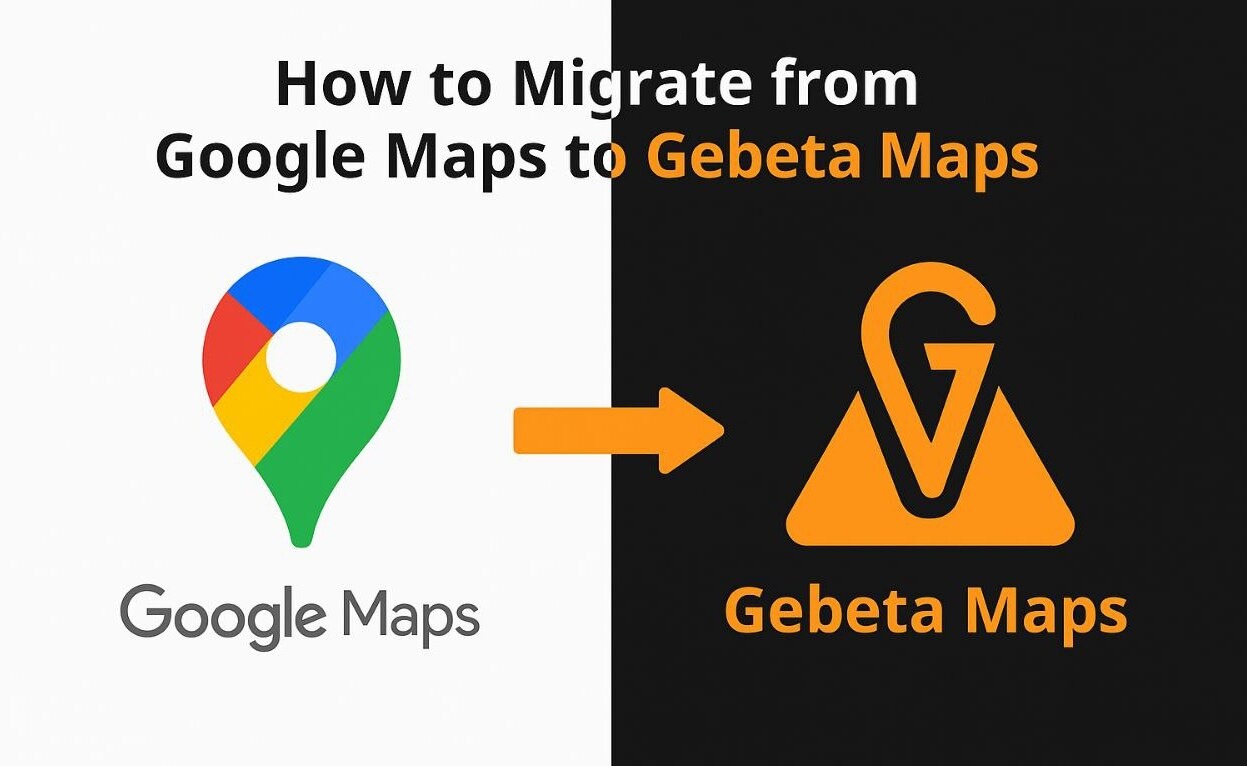 Migration Guide: Google Maps to Gebeta Maps